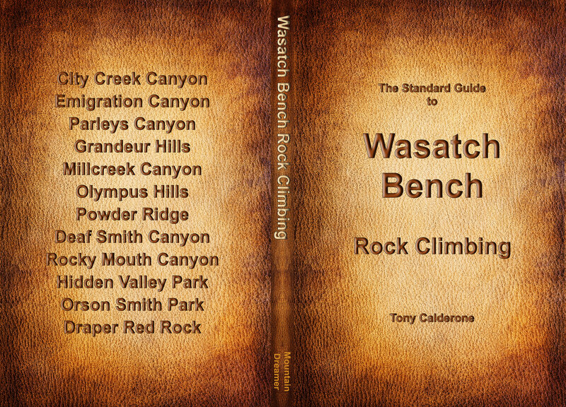 The Standard Guide to Wasatch Bench Rock Climbing
